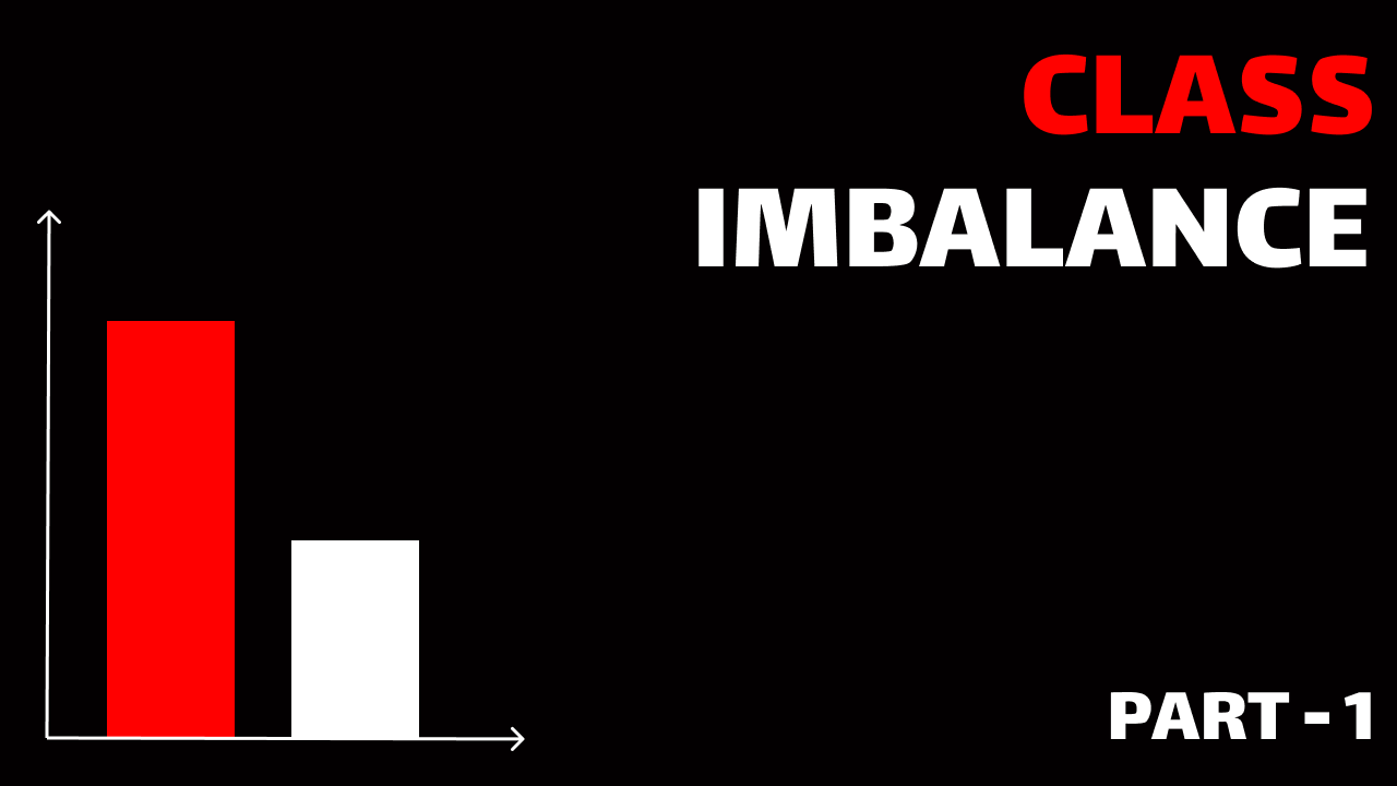 Mastering Class Imbalance In Machine Learning Part 1 Evaluating